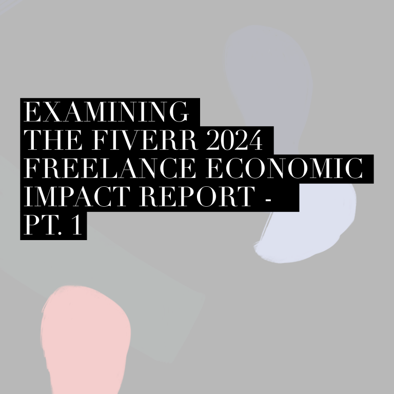 Examining the FIVERR 2024 Freelance Economic Impact Report (May 2024 ...